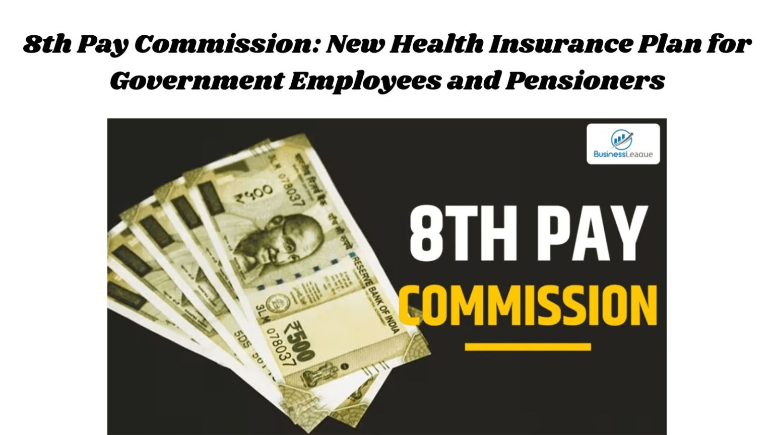 8th Pay Commission: New Health Insurance Plan for Government Employees ...